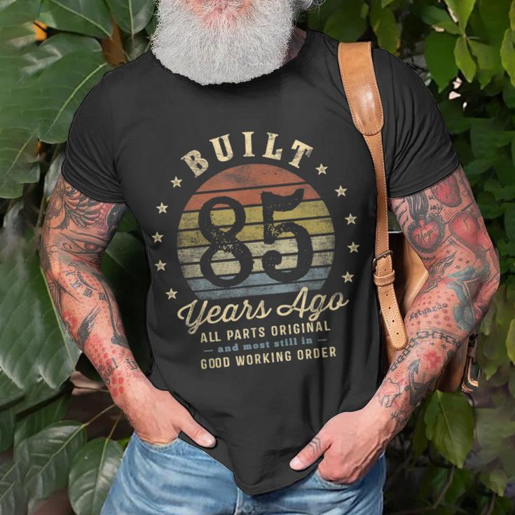 Built 85 Years Ago - All Parts Original Gifts 85Th Birthday Unisex T ...