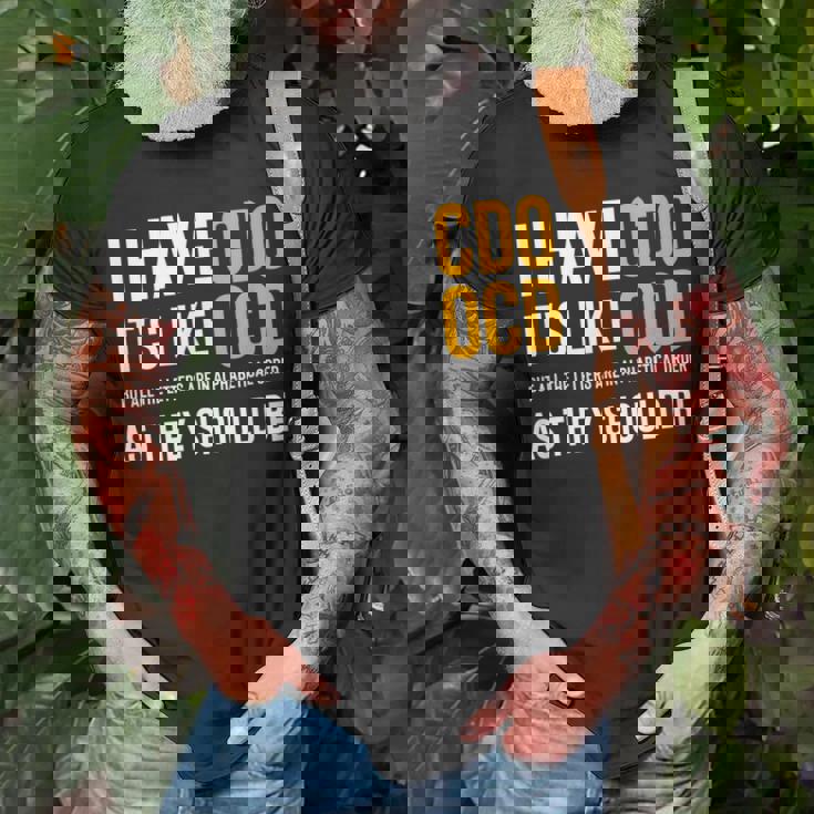 Funny Adult Novelty I Have Cdo Its Like Ocd Unisex T-Shirt | Mazezy