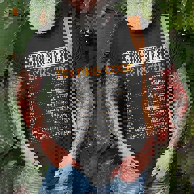 Senior Citizen Texting Code For A Grandpa Or Grandma Unisex T-Shirt ...