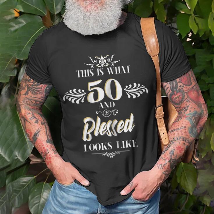 This Is What 50 And Blessed Looks Like Birthday Unisex T-Shirt | Mazezy